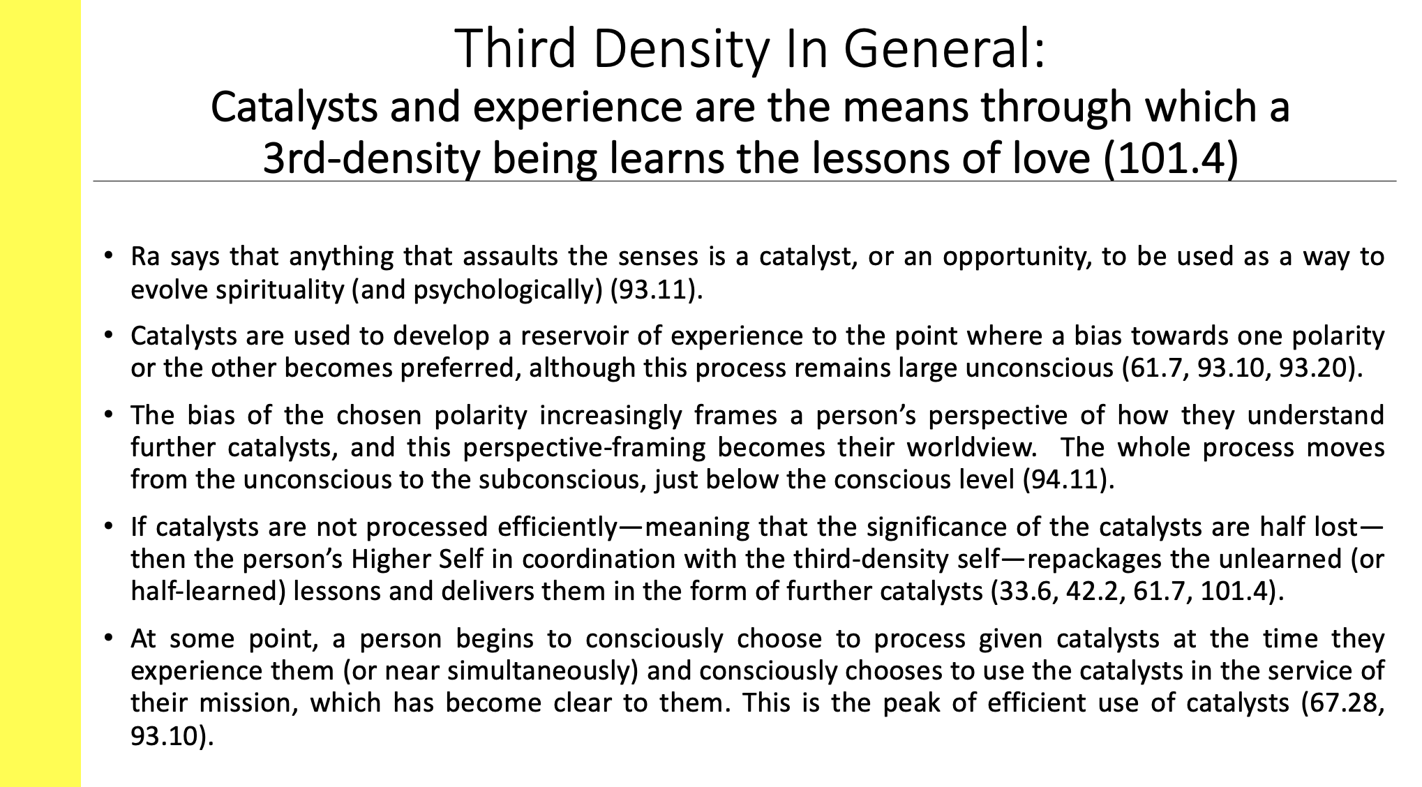 Third Density In General: Catalysts and experience are the means ...